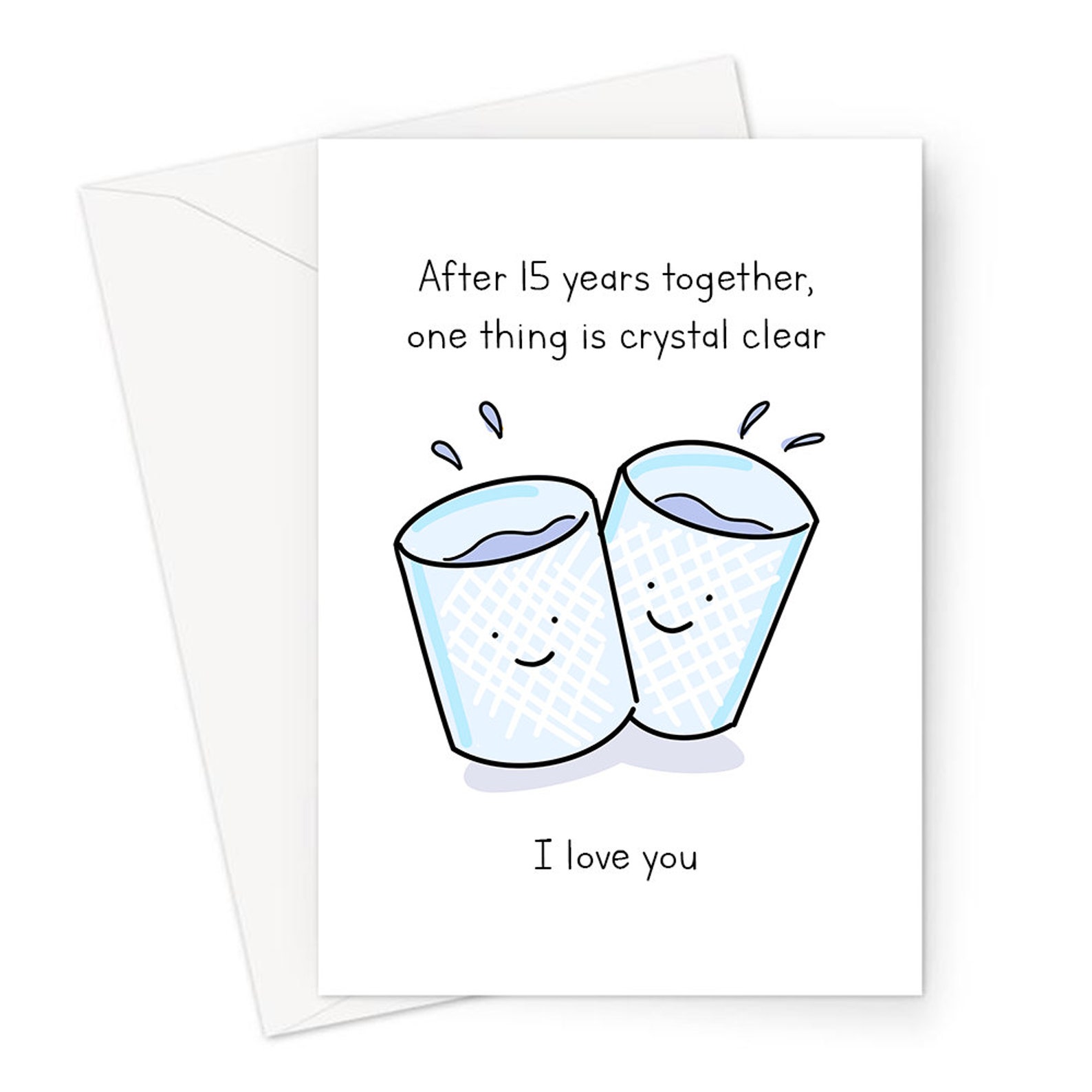 After 15 Years Together One Thing is Crystal Clear Wedding Greeting ...