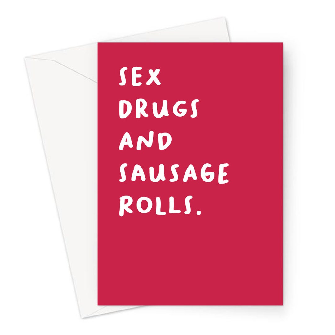 Sex Drugs And Sausage Rolls Greeting Card Stoner Birthday Etsy De