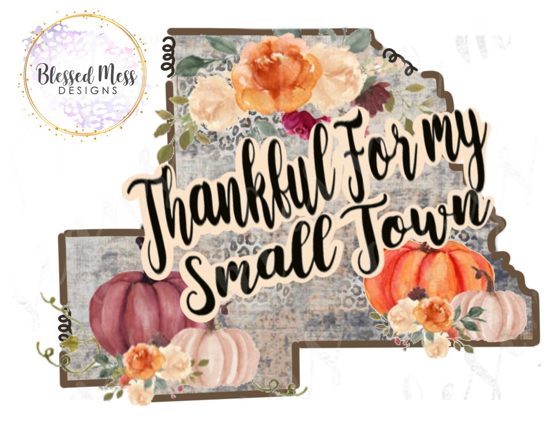 Thankful for My Small Town Sublimation Digital Download Png - Etsy