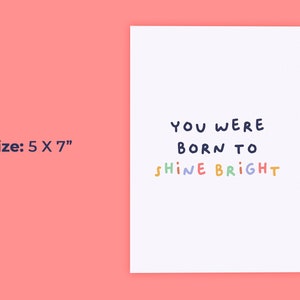 Printable Card, You Were Born to Shine Bright, Happy Card, Gift Card ...