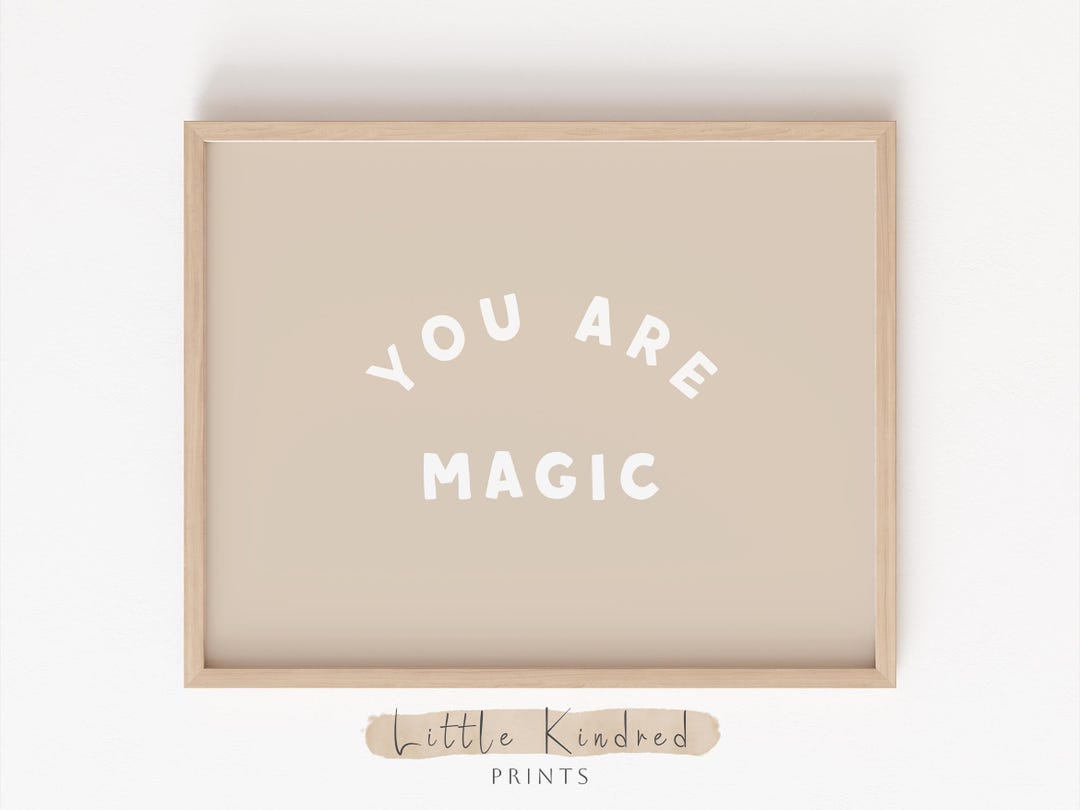 You Are Magic Quote Wall Art for Kids, Printable Wall Decor, Quote Wall ...