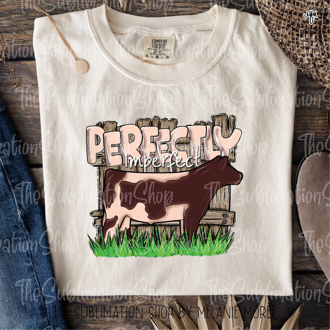 Perfectly Imperfect Sublimation Design PNG Digital Download Digital Art ...