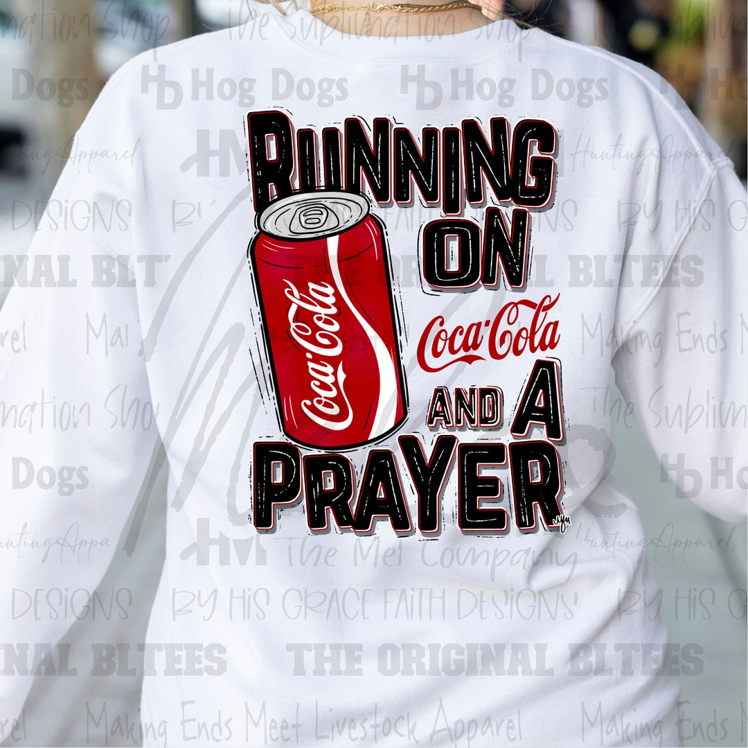 Running on Coca-cola and a Prayer PNG Digital Download Digital Art Coke ...