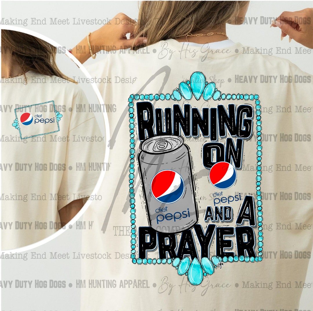 Running on Diet Pepsi and a Prayer PNG Digital Download Digital Art ...