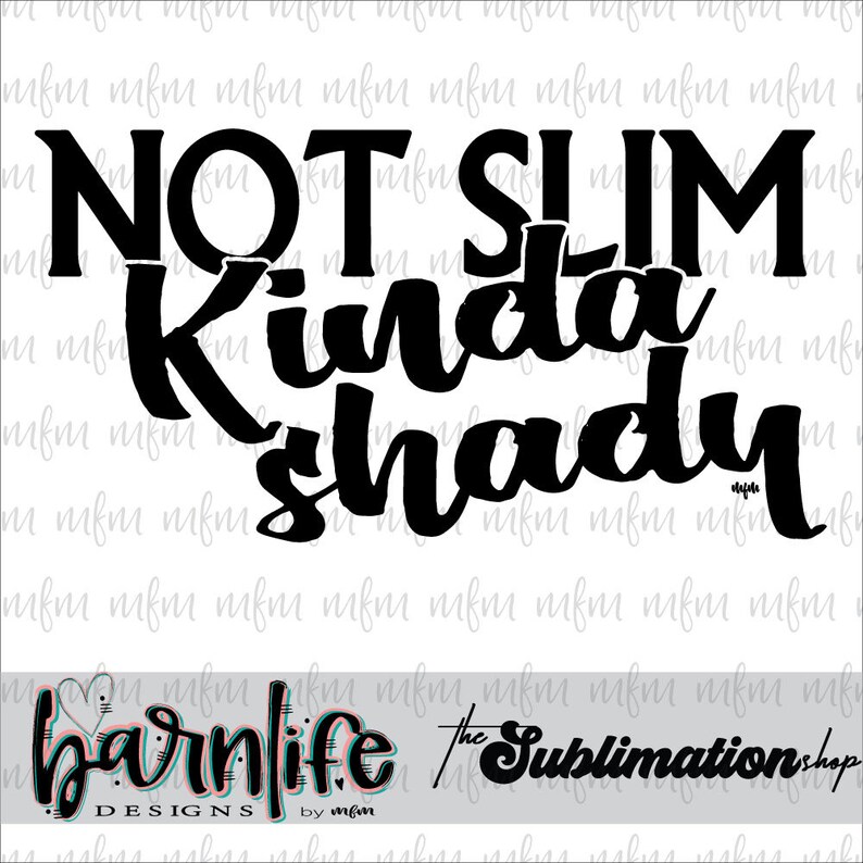 Not Slim Kinda Shady PNG Digital Download Digital Art - Etsy