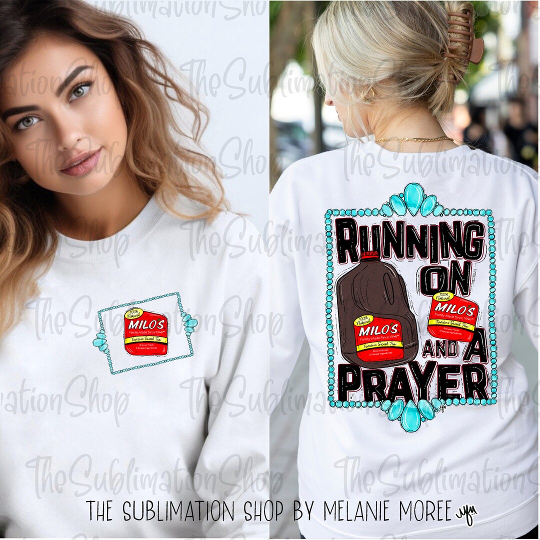 Running on Milo's and a Prayer Ready to Press Sheets sublimation & DTF ...