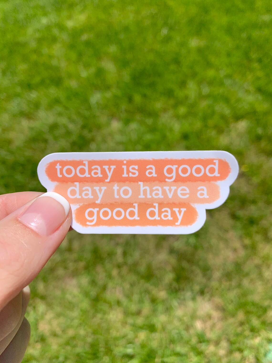 Waterproof Positivity Sticker Today is a Good Day to Have a | Etsy