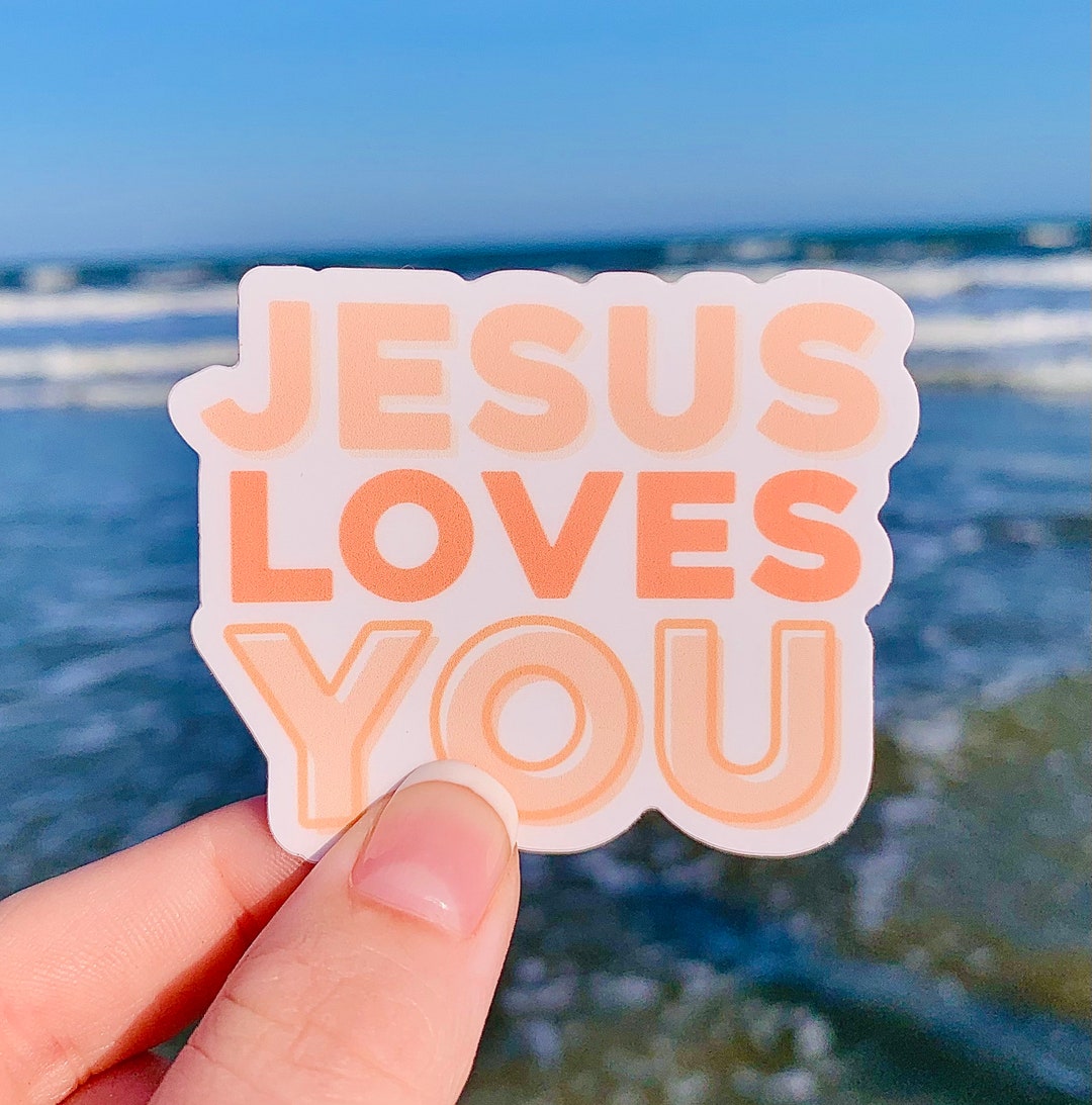 Jesus Loves You Sticker, Christian Weatherproof Sticker, Cute Christian ...