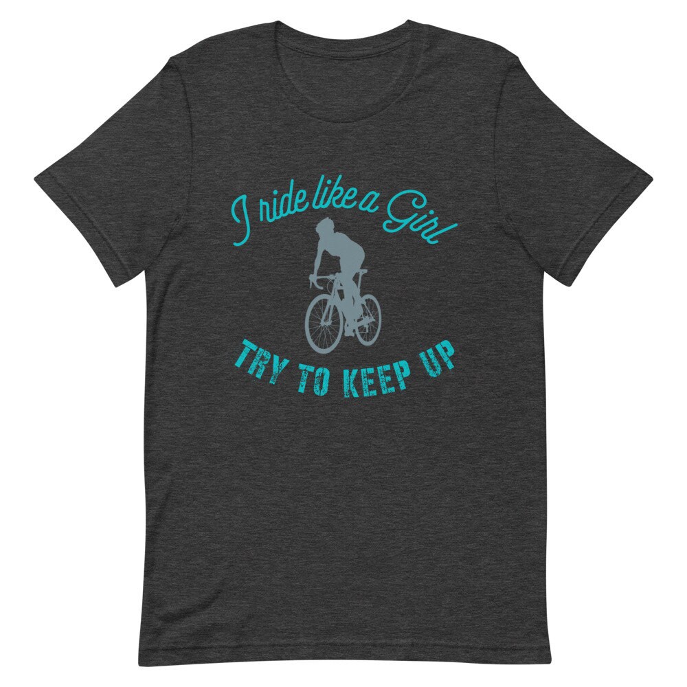 Ride Like A Girl Tshirt, Try to Keep Up, Mountain Biker, Biker Girl ...