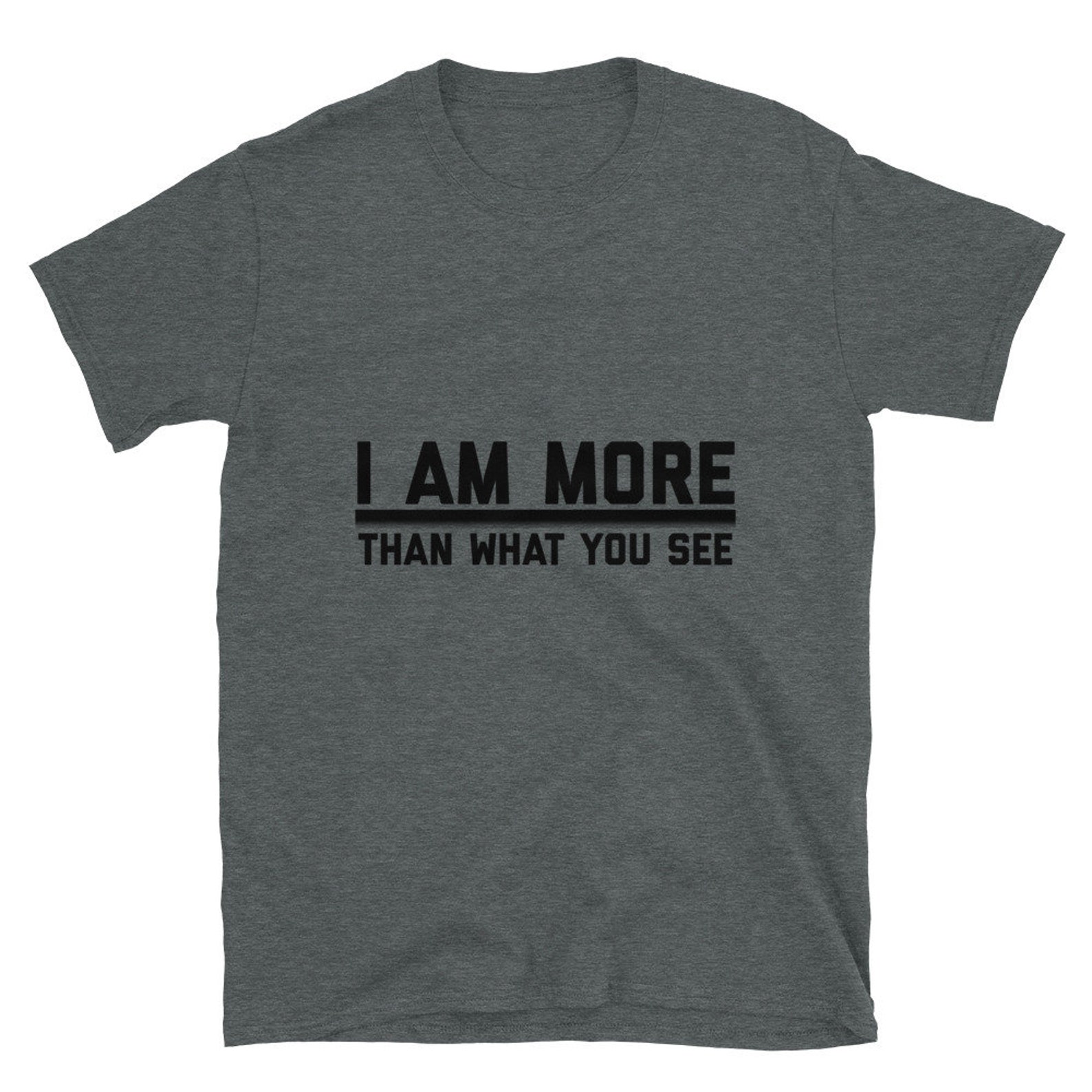 I Am More Than What You See Tee Empowerment Tshirt Self - Etsy