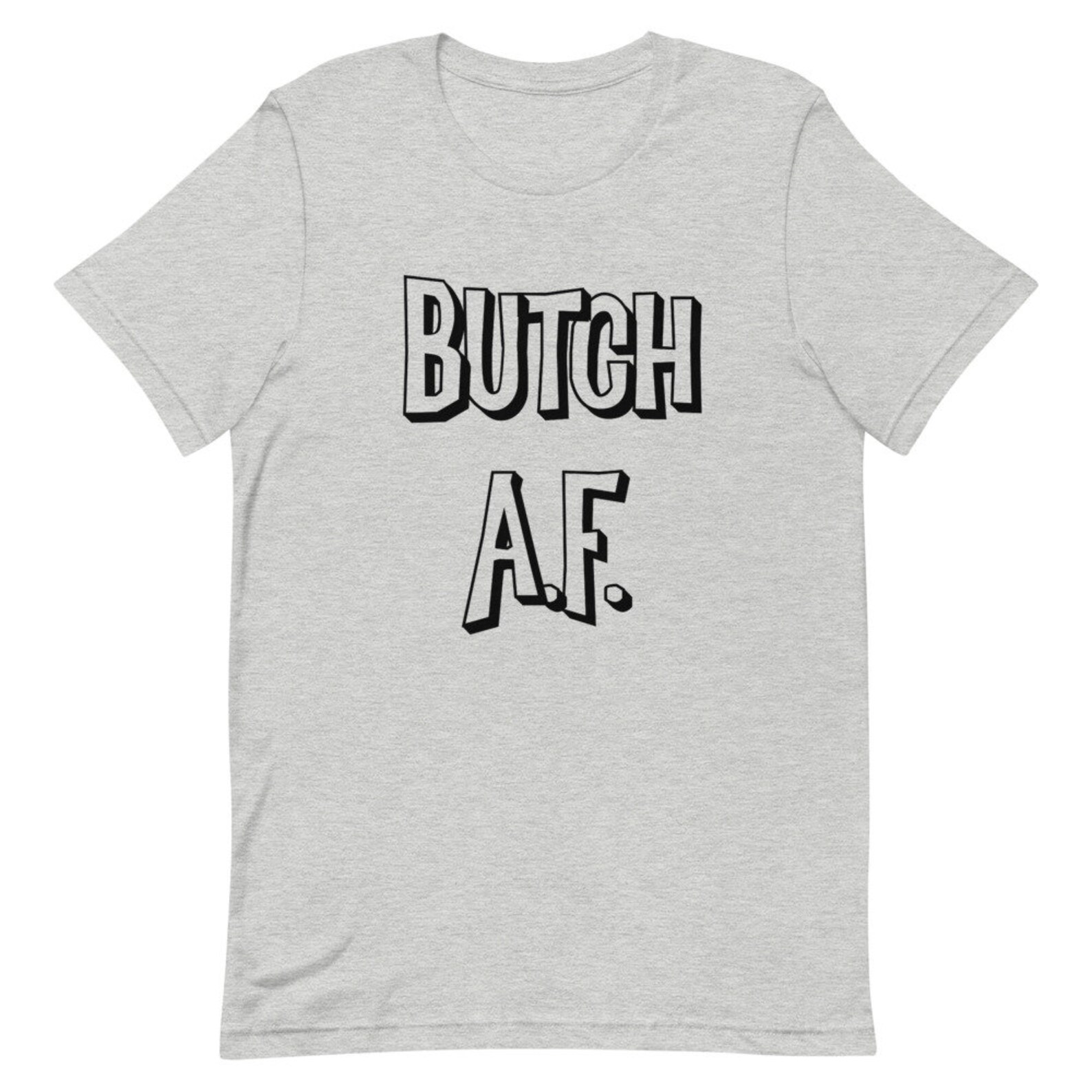 Butch A.F. Tee Butch as Fck Tshirt, Butch Life, Gay Pride, Tough Girl ...