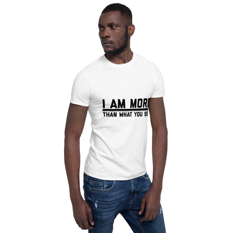 I Am More Than What You See Tee Empowerment Tshirt Self - Etsy