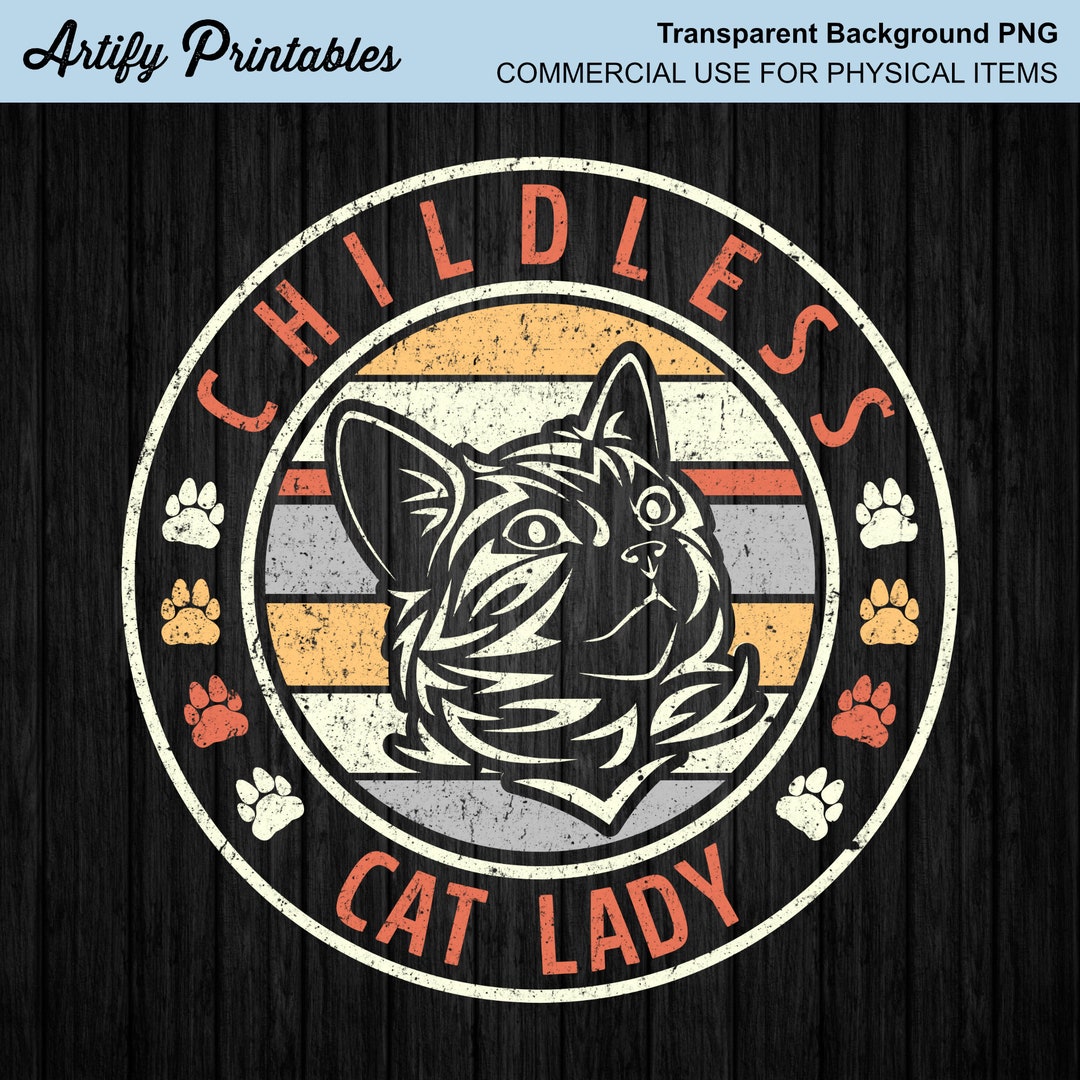 Childless Cat Lady PNG File Childless Cat Ladies Shirt Design Cat Lady ...