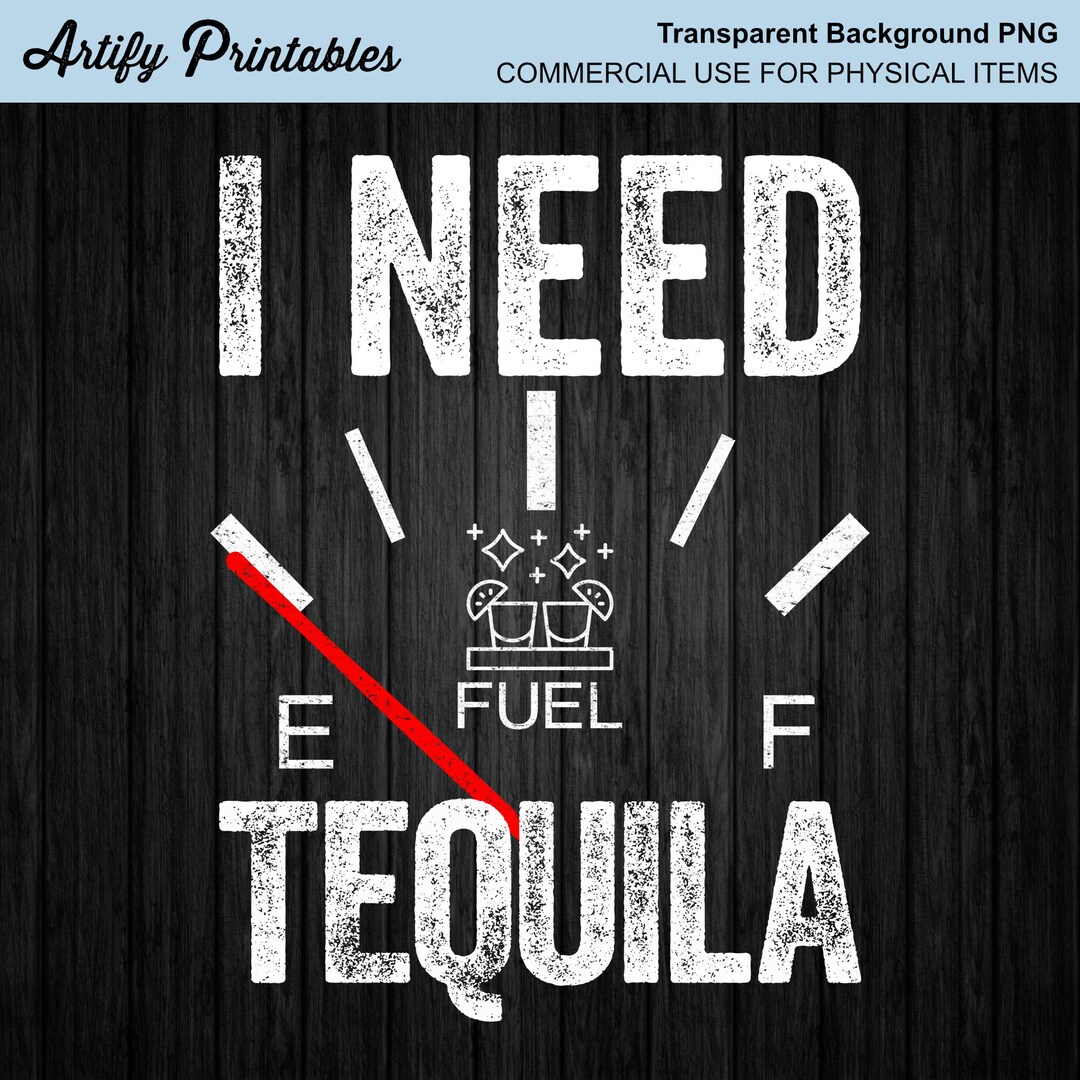 Tequila PNG File | I Need Tequila Png Design | Drinking Shirt Design ...