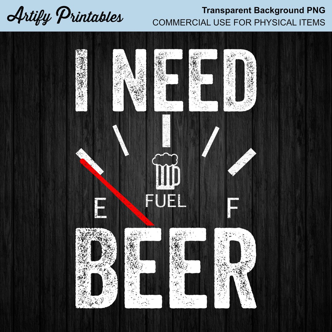 Beer PNG File | I Need Beer Png Design | Drinking Shirt Design | Brewer ...