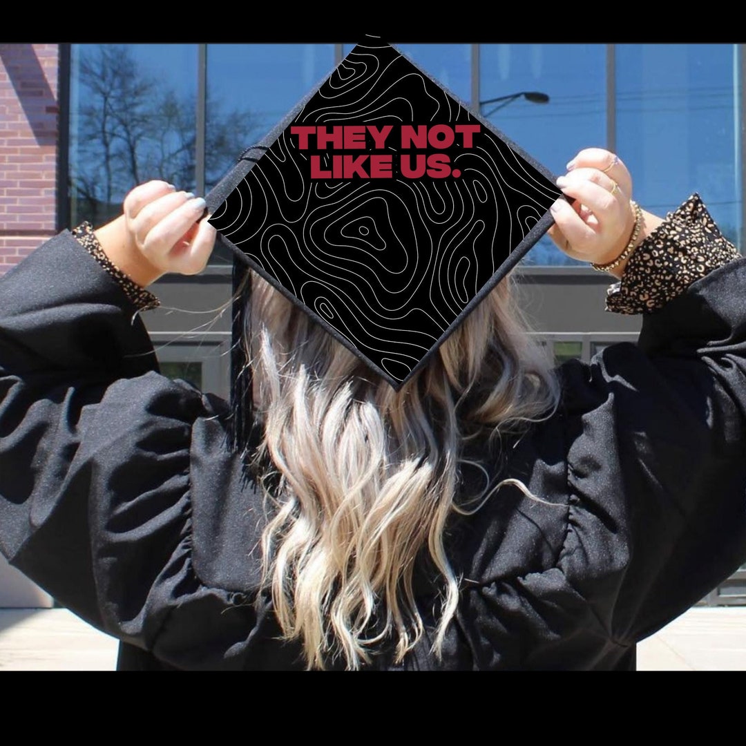 They Not Like Us Kendrick Lamar Graduation Cap Topper - Etsy