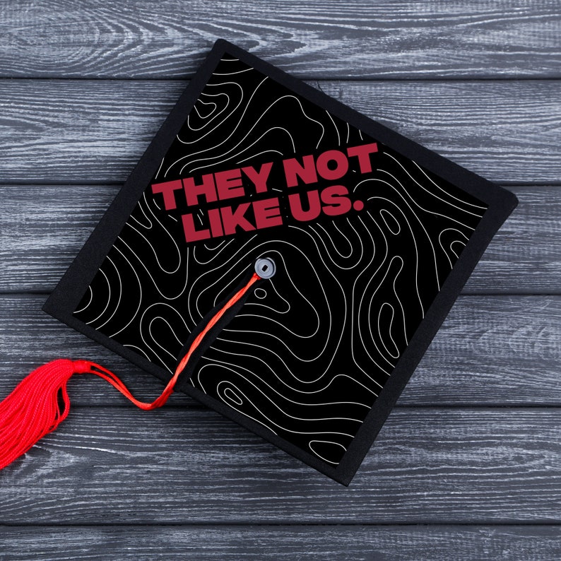 They Not Like Us Kendrick Lamar Graduation Cap Topper - Etsy