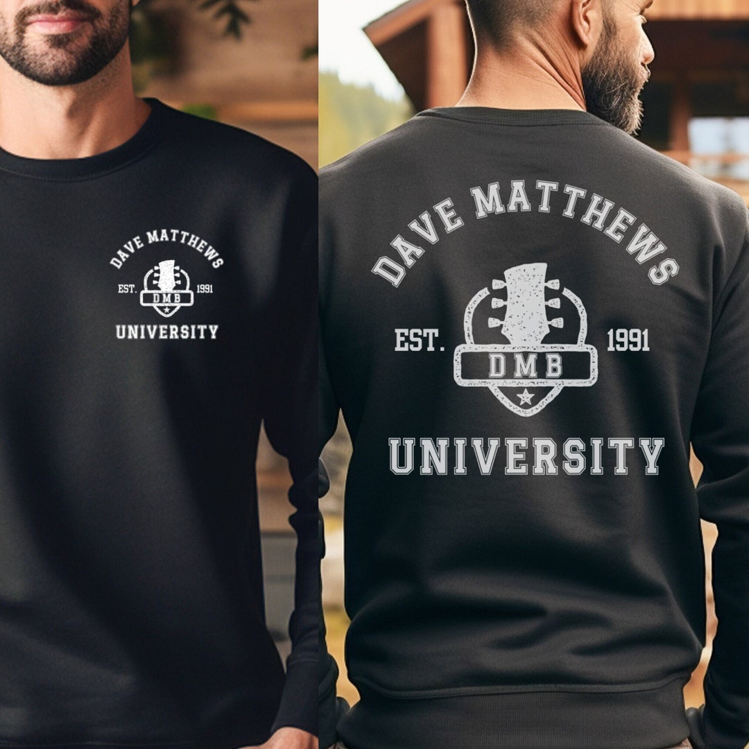 Dave Matthews University Unisex Sweatshirt Front and Back Print , DMB ...