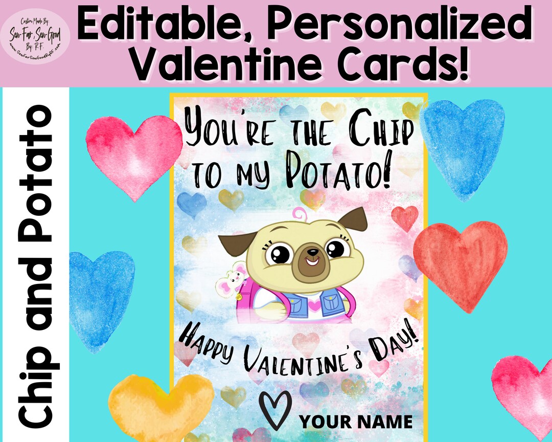 Chip and Potato!! Editable to PERSONALIZE VALENTINE CARDS! Instant ...
