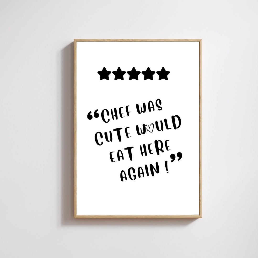 Chef Was Cute Would Eat Here Again Print, Yes Chef Wall Art , Prints ...