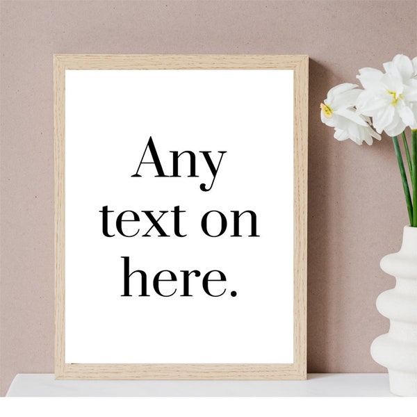 Custom Quote Print - Make Your Own Quote Print