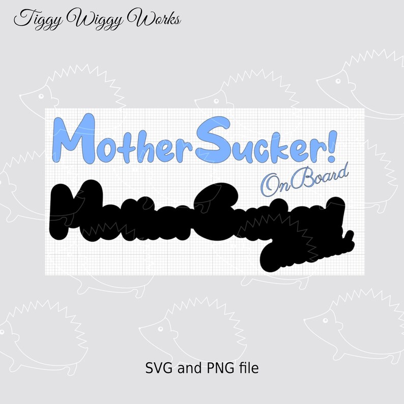 Mother Sucker on Board SVG, Digital File, Clipart, Cutting Machine ...