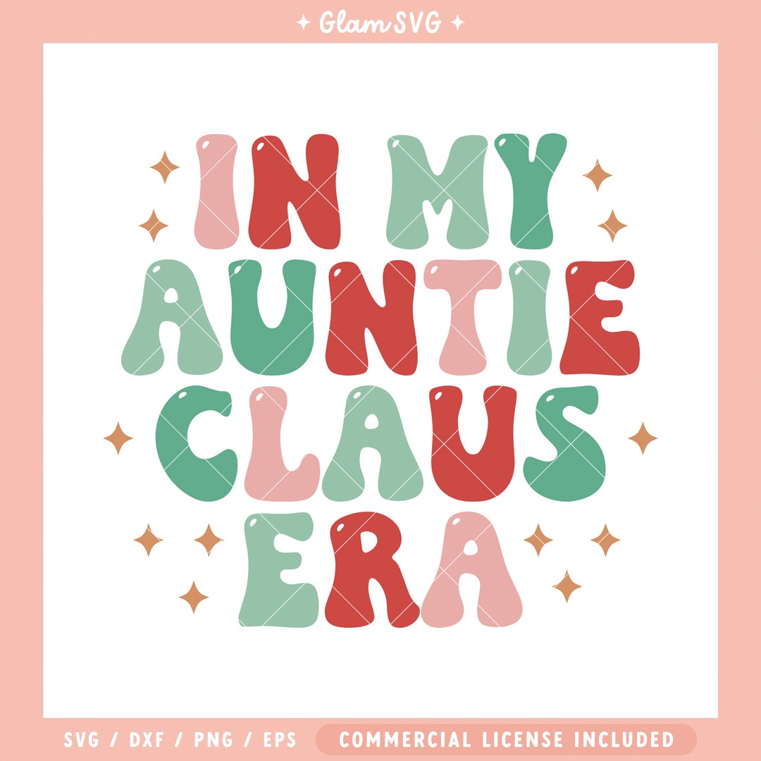 In My Auntie Claus Era SVG | Retro Christmas SVG Cut Files for Cricut ...