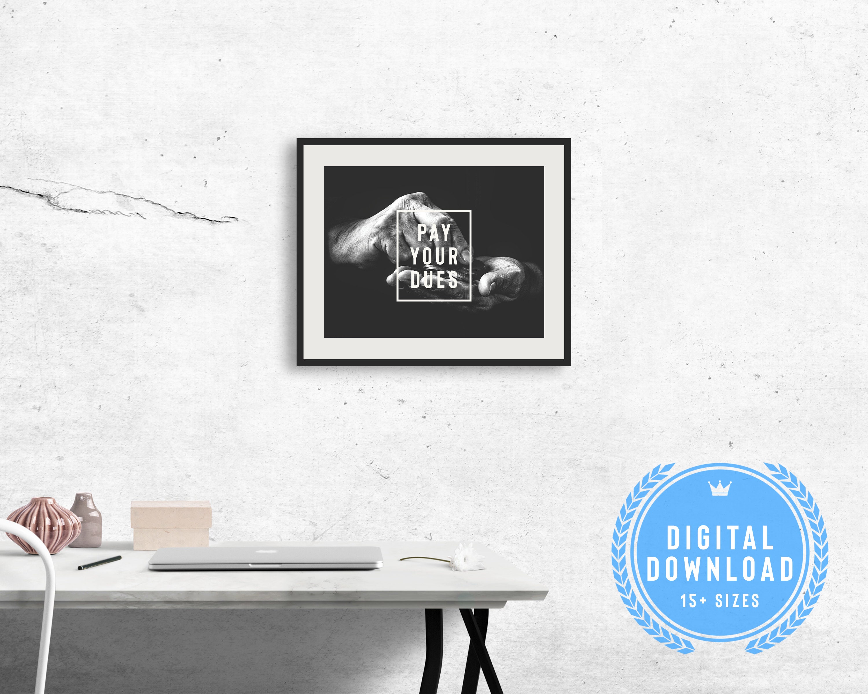 Pay Your Dues Printable Art, Motivational Quote Print, Wall Art ...