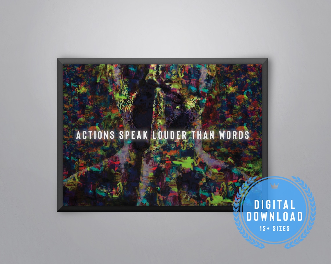 Actions Speak Louder Than Words Printable Art, Motivational Quote Print ...