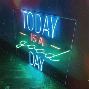 Today is a Good Day LED Neon Sign, Inspirational Quote, Positive Vibes ...