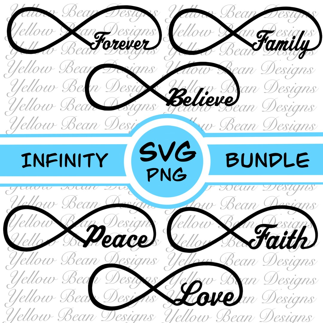 INFINITY, Family, Love, Believe, Faith, Peace, Forever Bundle SVG PNG ...