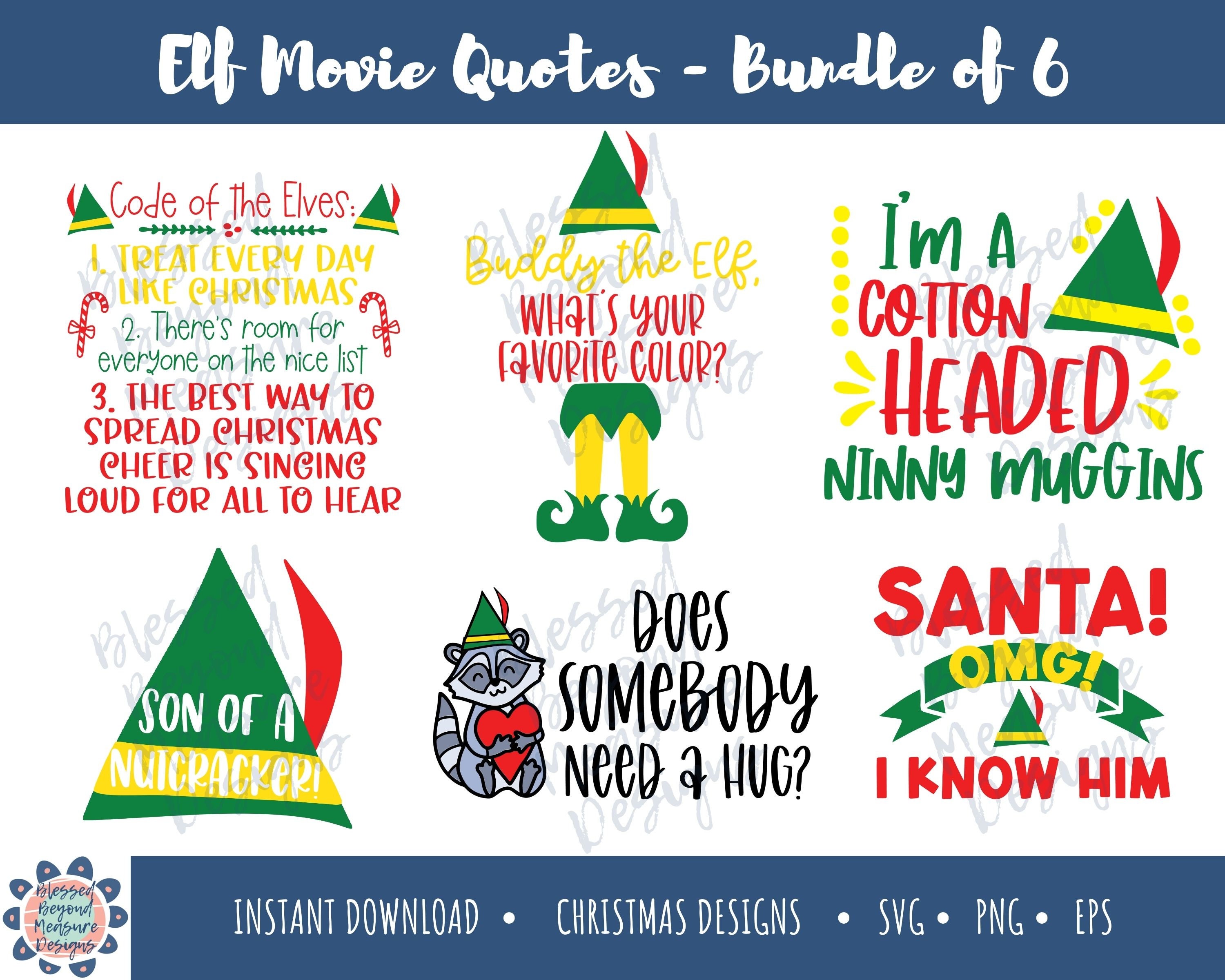 Elf Movie Quotes SVG File Bundle 6 Funny Elf T-shirt Designs Buddy the ...