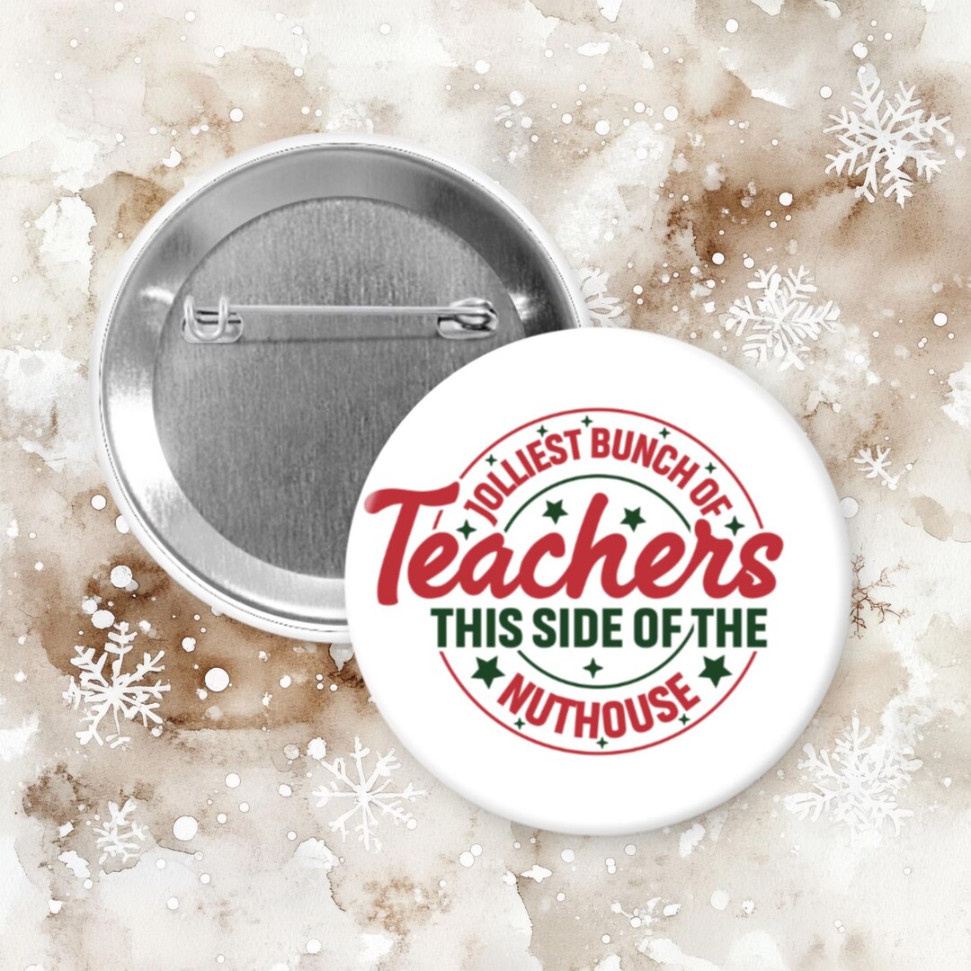 Jolliest Bunch of Teachers - Pin Button, Magnet, Keychain, Zipper Pull ...
