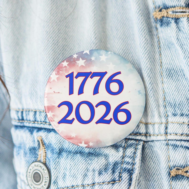1776 - 2026 Semiquincentennial Pin Button, Magnet, Keychain and More ...