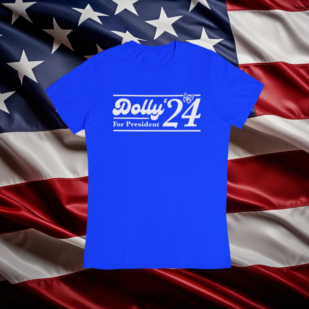 Dolly Parton Tshirt Dolly for President 2024 Tee. for Fans of Country ...