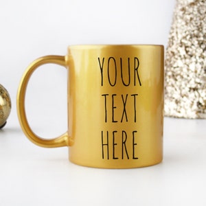 Gold Custom Metallic Coffee Mug, Personalized Coffee Mug, 11oz Gold Mug ...