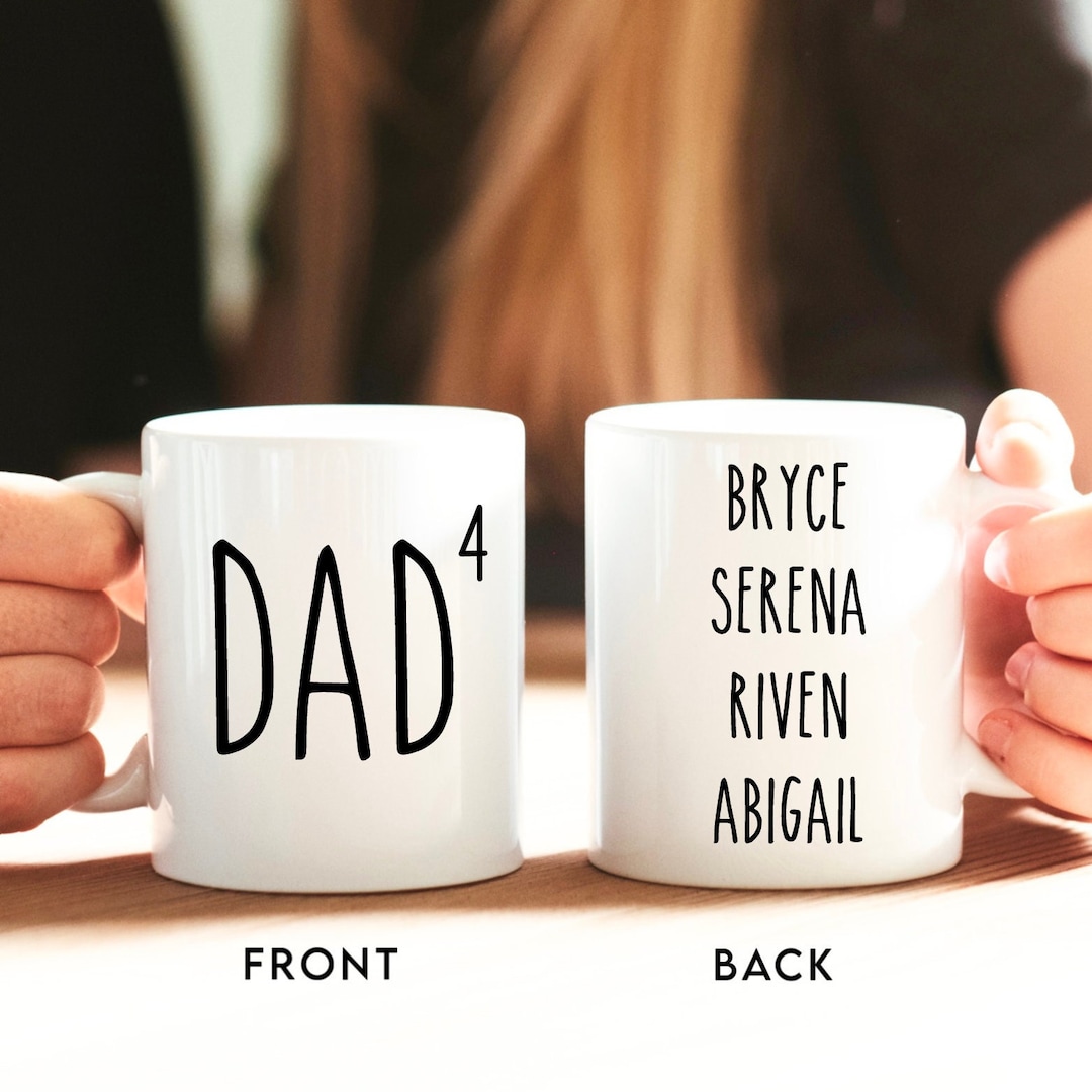Custom Dad of Four Mug, Father of Four, Gift for Dad, Funny Dad 4 Mug ...