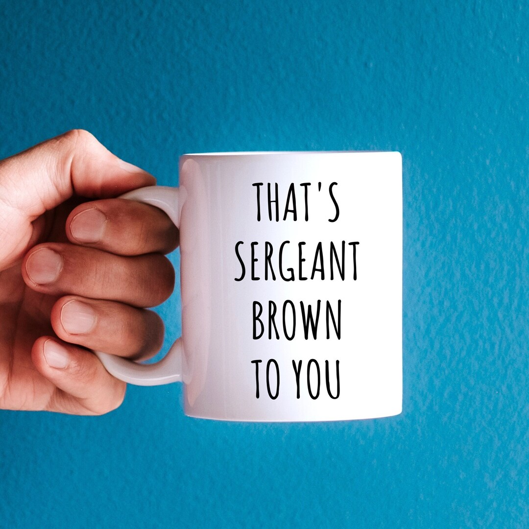 Custom Sergeant Mug, Police Sergeant Gifts, Sergeant Gift, Cop Mug ...