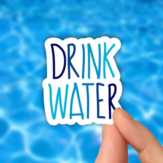 Drink Water Sticker Water Bottle Sticker Hydroflask Sticker | Etsy