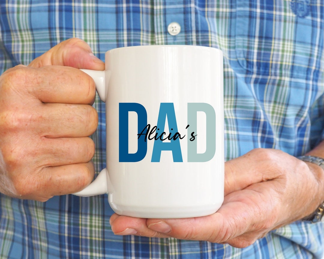 Personalized Dad Mug, Father's Day Mug, Gift for Dad, Custom Gift for ...