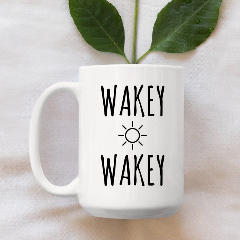 Wakey Wakey Mug Good Morning Coffee Mug Wake The Hell Up | Etsy