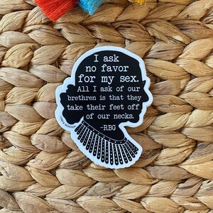 I Ask No Favor RBG HOLOGRAPHIC Sticker Feminism Sticker, Justice Ginsburg & Grimke Quote Sticker ...