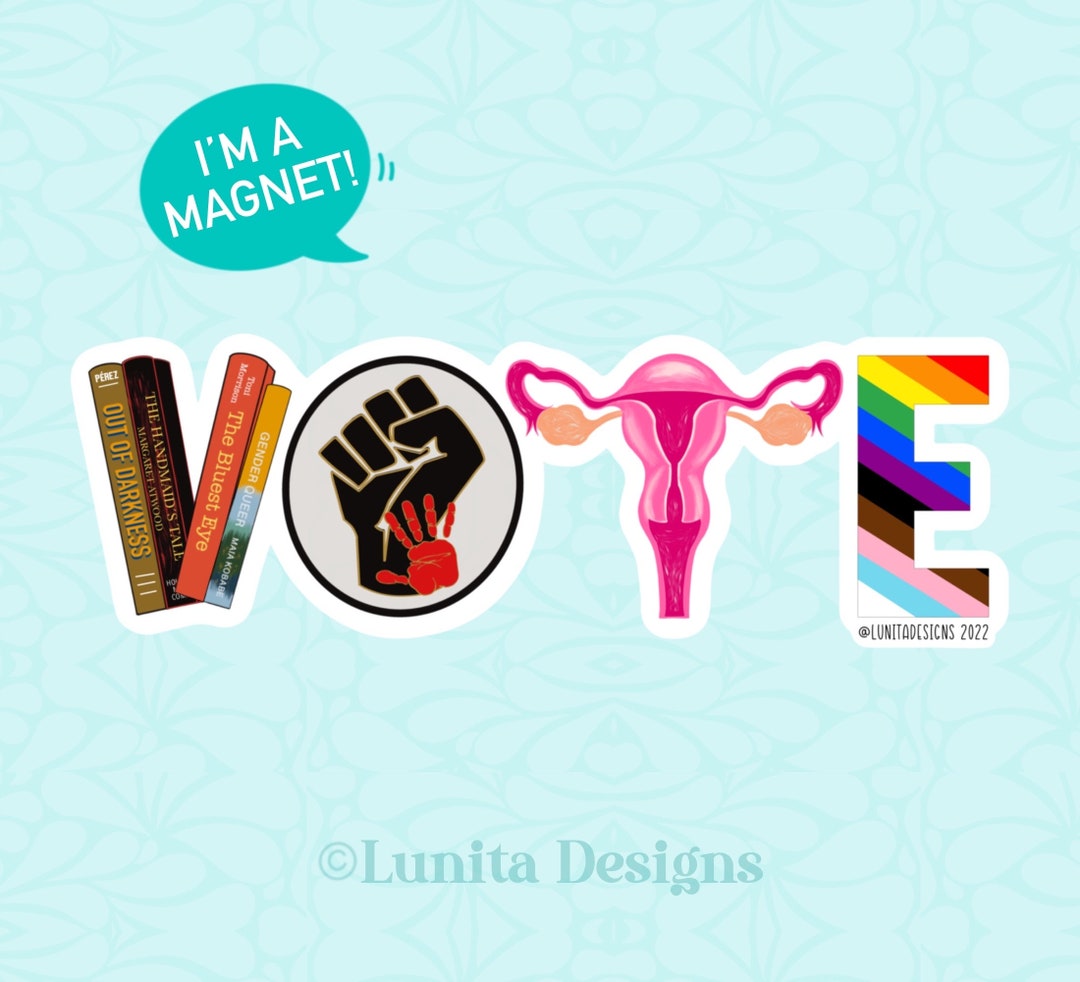Vote Magnet Banned Books Reproductive Rights Blm Lgbtq Vote