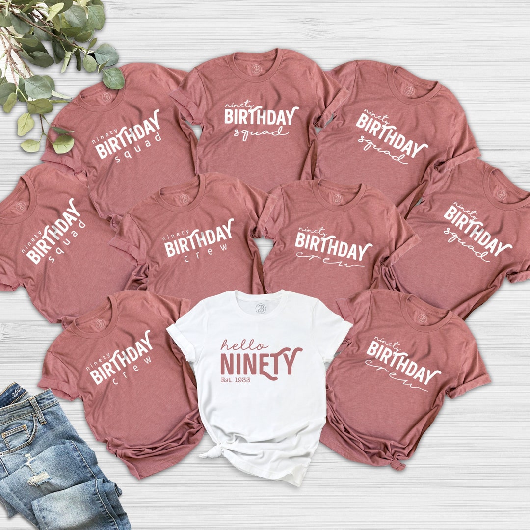 Hello Ninety Shirt, Birthday Group Shirts, Birthday Crew, Birthday ...