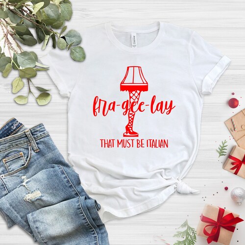 Christmas Story SVG Fra-gee-lay That Must Be Italian Funny - Etsy