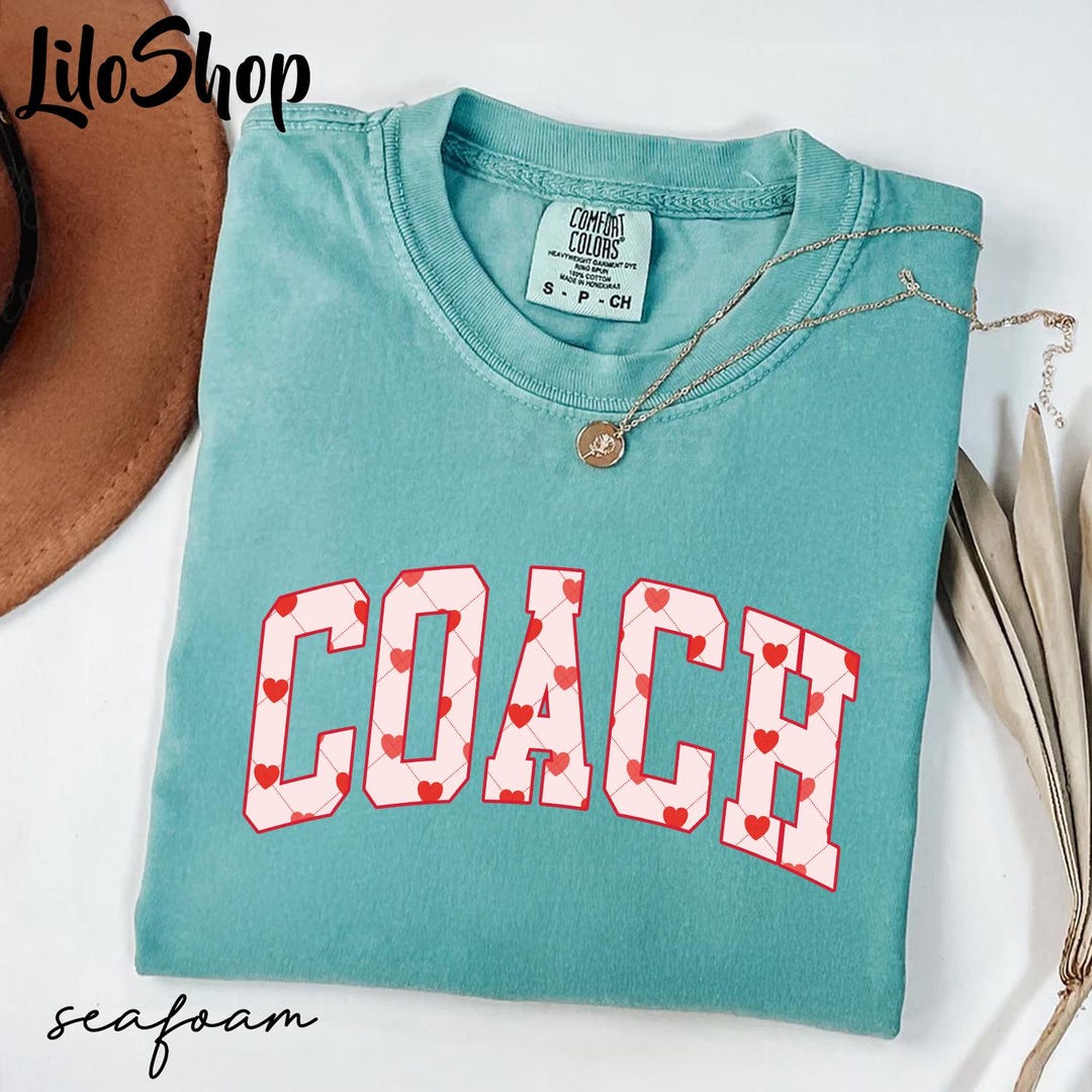 Comfort Colors® Custom Coach Valentines Day Shirt, Coach Valentine ...