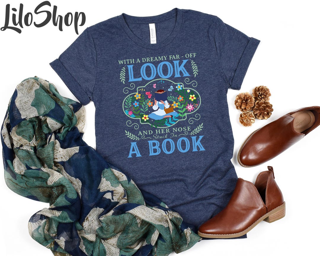 Belle Beauty and the Beast Shirt, With A Dreamy Far-off Look, Bookworm ...