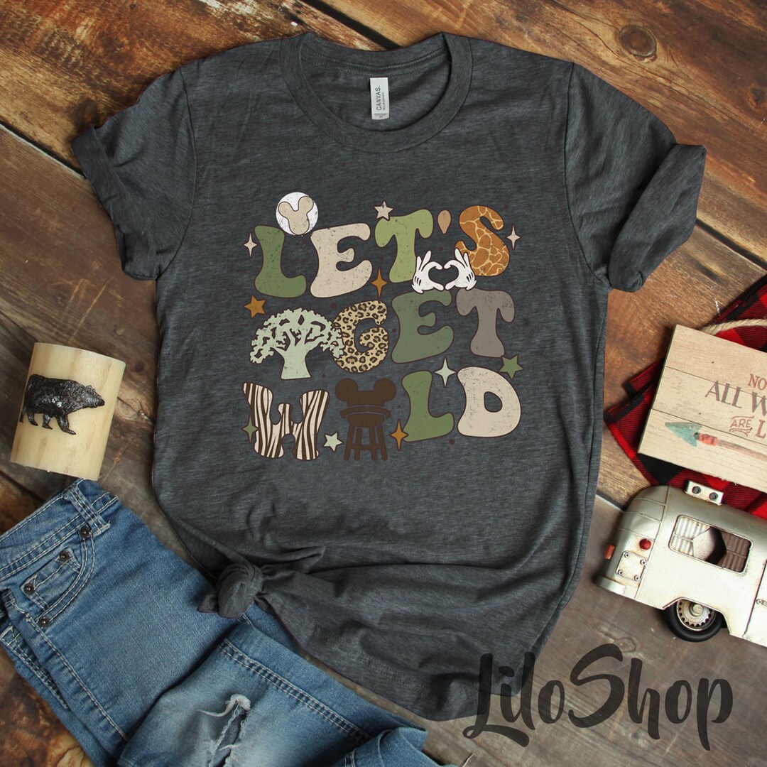 Let's Get Wild Shirt, Vintage Animal Kingdom Shirt, Animal Kingdom ...
