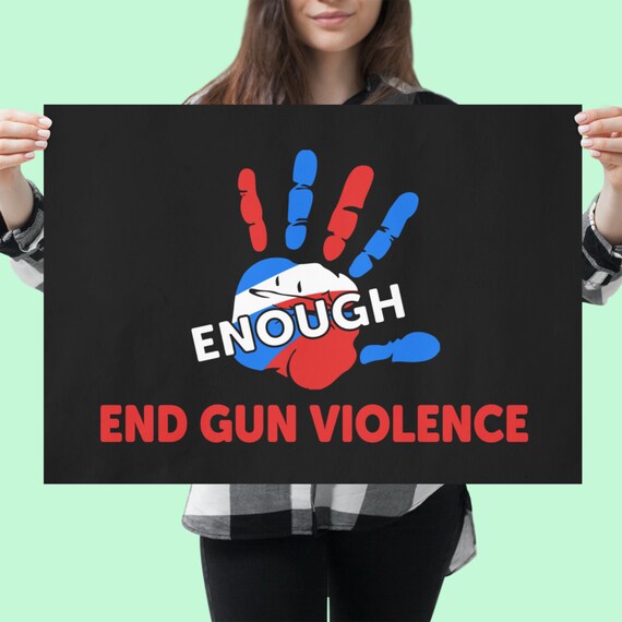 Gun Reform Protest Poster ENOUGH Protect People Not Guns - Etsy