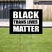 Black Trans Lives Matter Yard Sign LGBQT Black Pride Power - Etsy